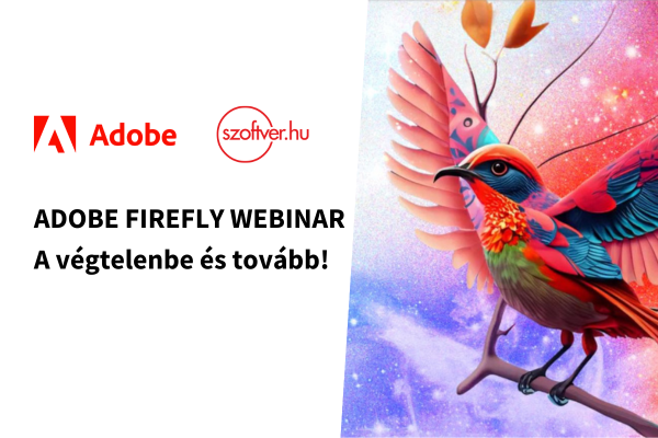 [WEBINÁR]: Adobe Firefly webinár - A végtelenbe és tovább! - Szoftver.hu